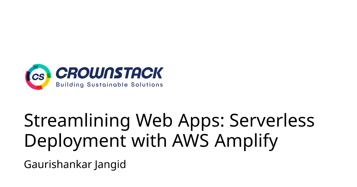 Streamlining Web Apps: Serverless Deployment with AWS Amplify