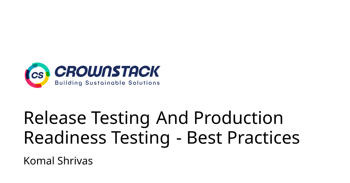 Release Testing And Production Readiness Testing - Best Practices