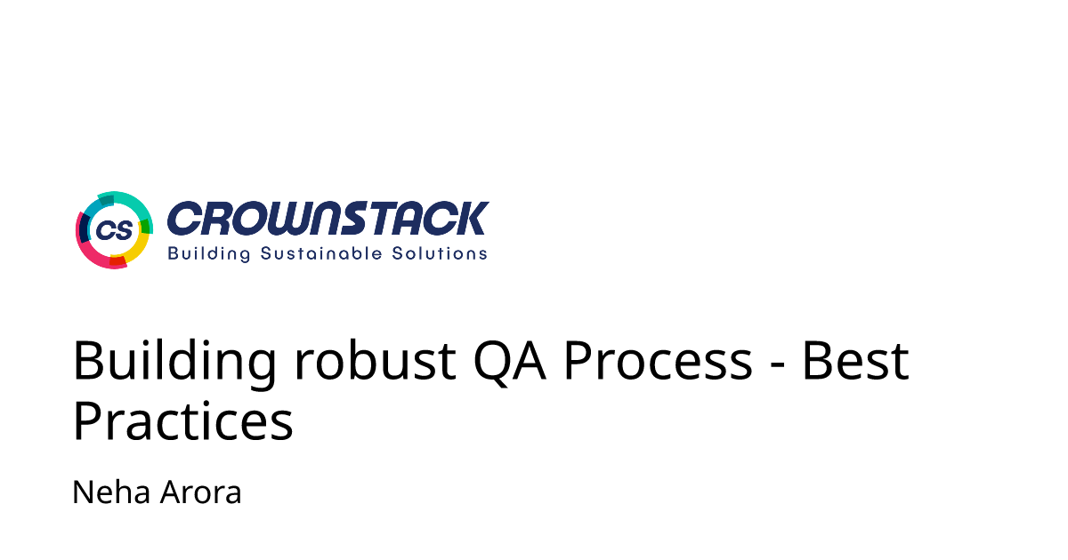 Building robust QA Process - Best Practices