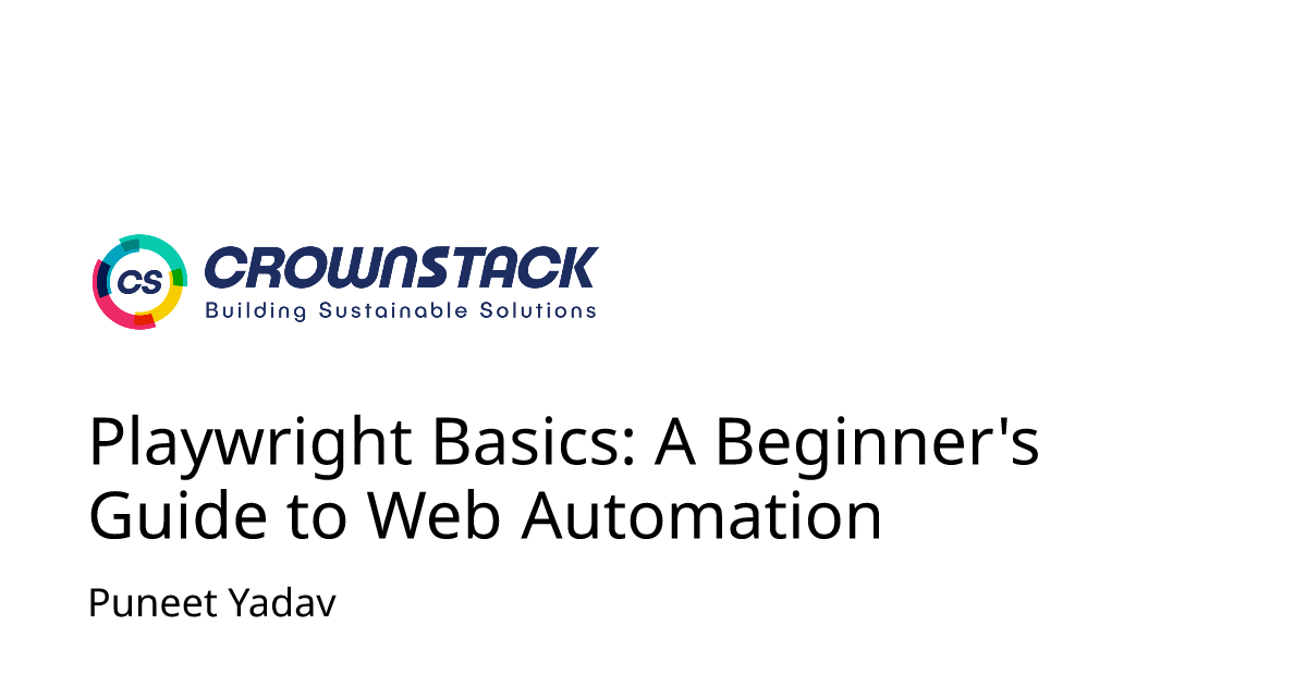 Playwright Basics: A Beginner's Guide to Web Automation