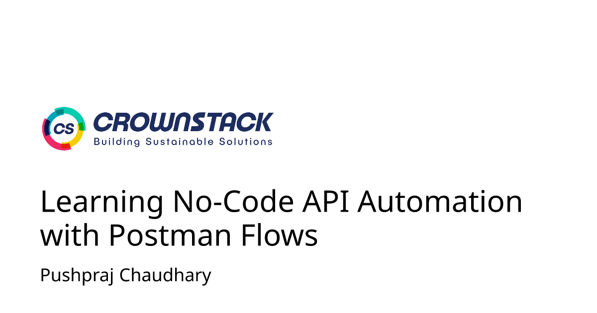 Learning No-Code API Automation with Postman Flows