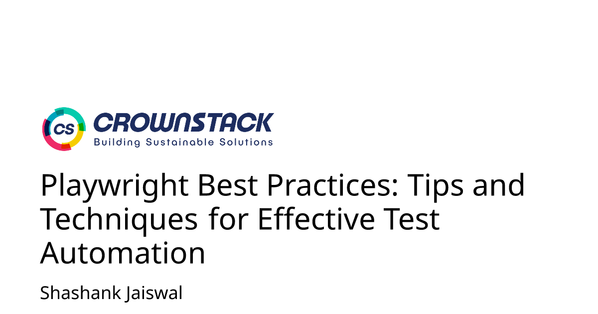 Playwright Best Practices Tips And Techniques For Effective Test