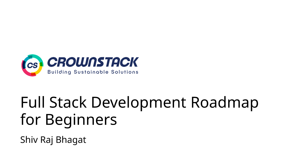Full Stack Development Roadmap for Beginners