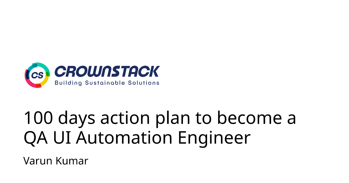 100 days action plan to become a QA UI Automation Engineer