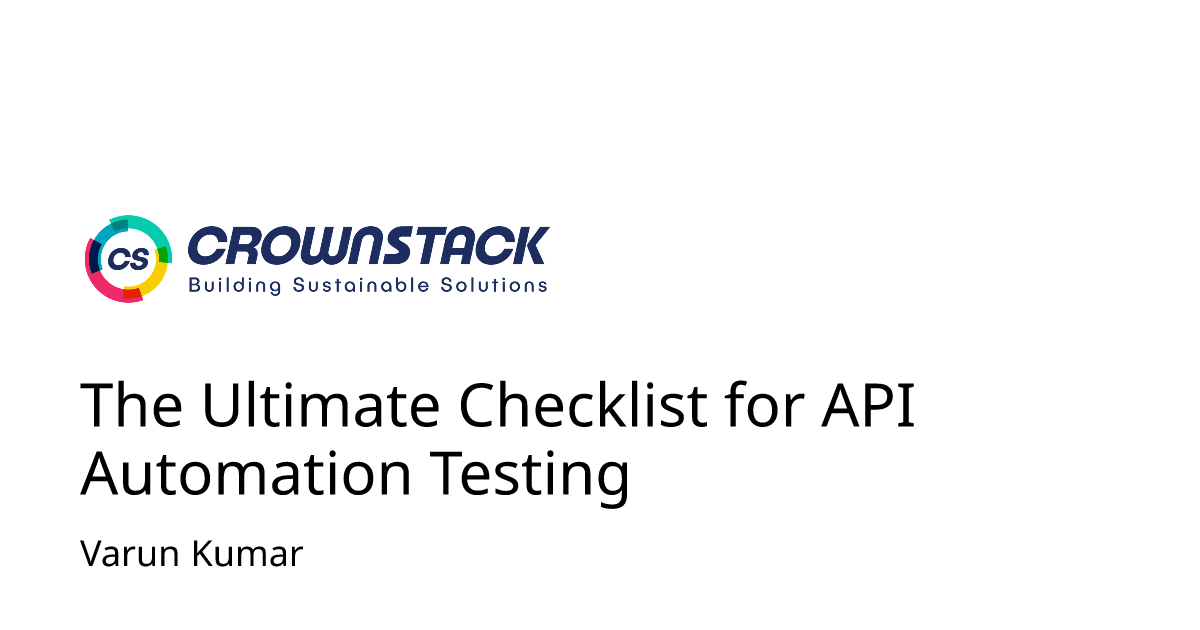 The Ultimate Checklist for API Automation Testing